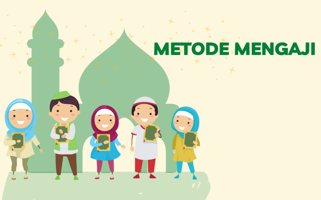 Macam - Macam Metode Mengaji dan Perbedaannya - LBB Cendikia